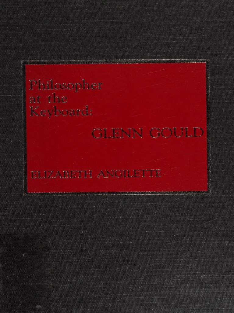 Elizabeth Angilette - Philosopher at the Keyboard_ Glenn Gould (1992 ...