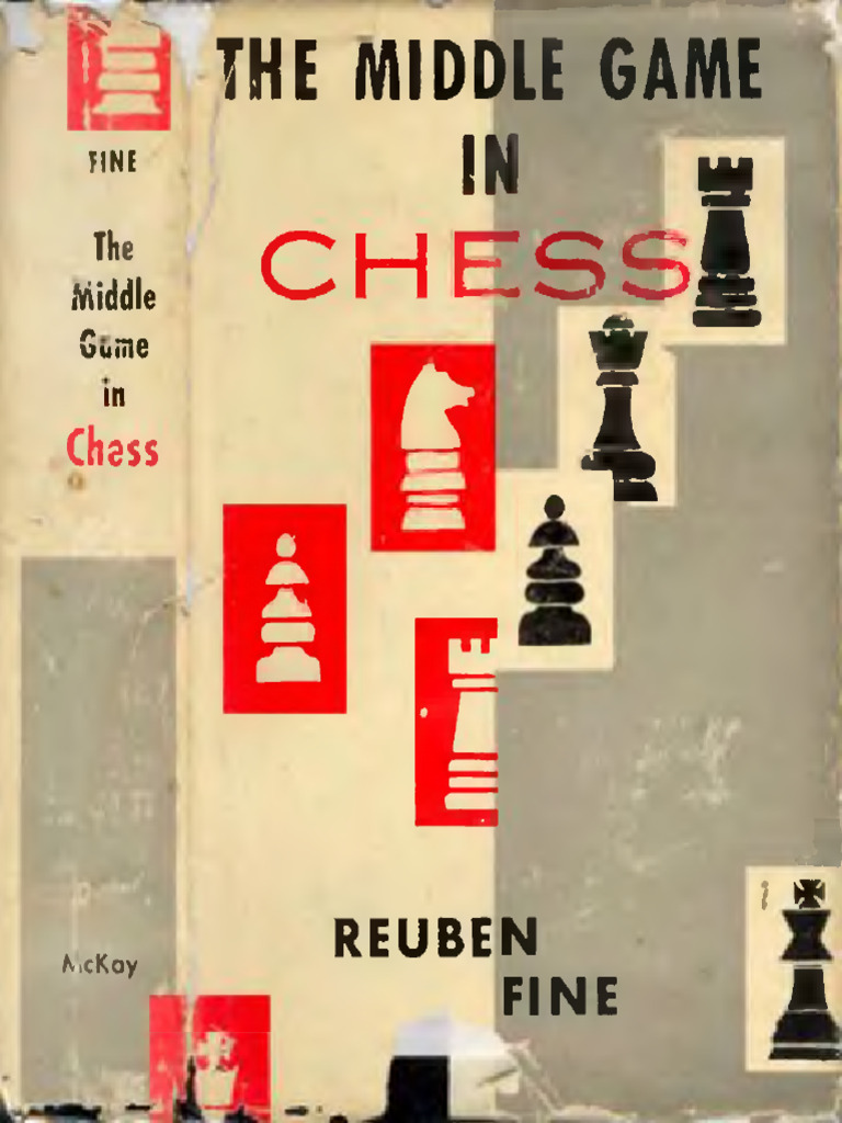 The Middle Game in Chess: Reuben Fine | PDF | Board Games | Chess