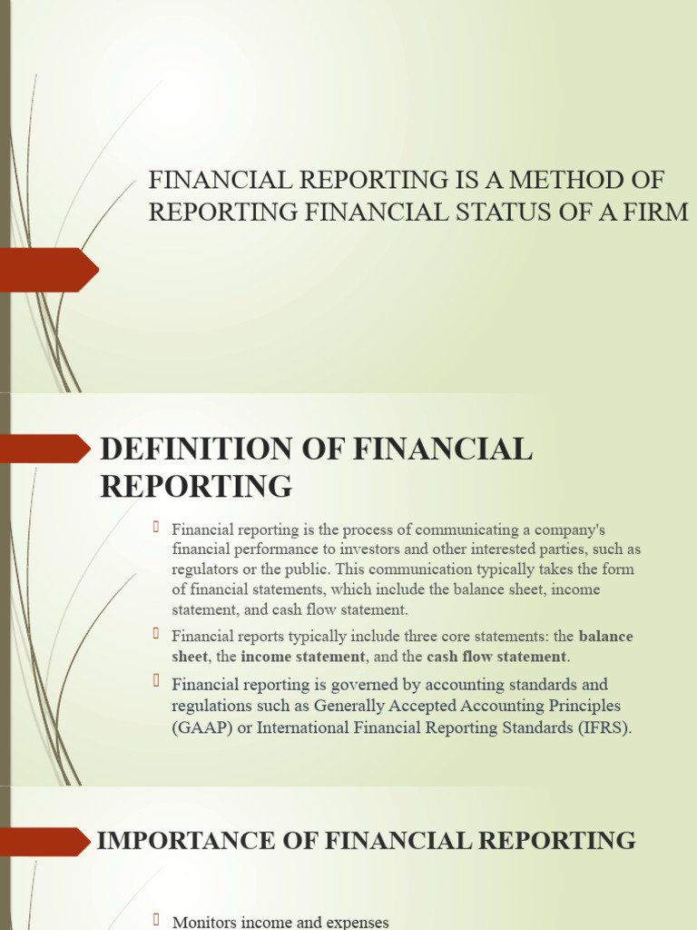 Financial Reporting Is A Method of Reporting Financial Status of A Firm ...