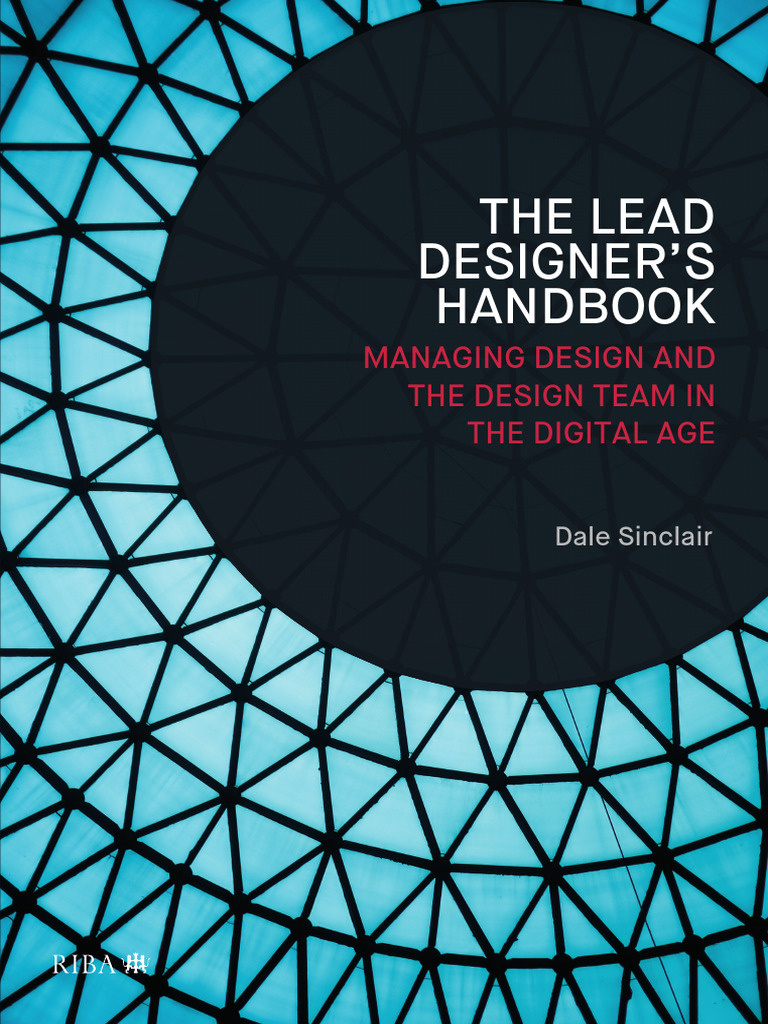 Lead Designers Handbook-The Lead Designer and Design Management by Dale ...