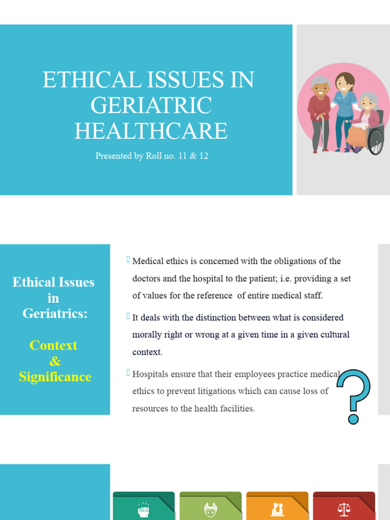 Ethical Issues in Geriatric Healthcare | PDF | Medical Ethics ...