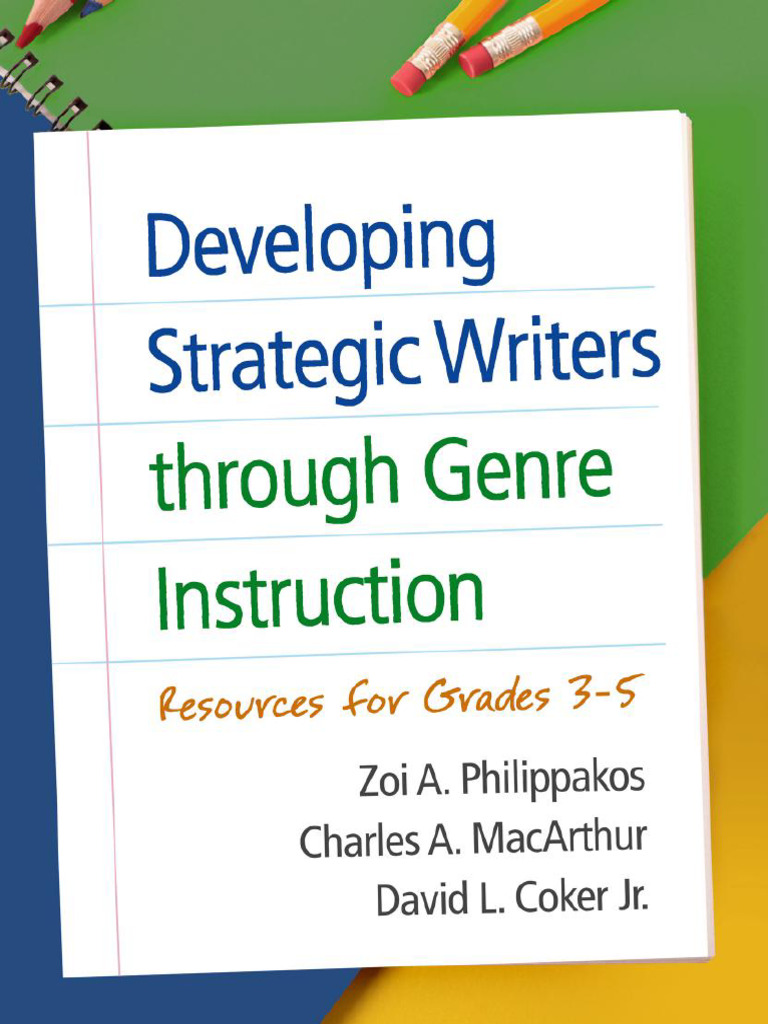 Developing Strategic Writers Through Genre Instruction Resources For ...