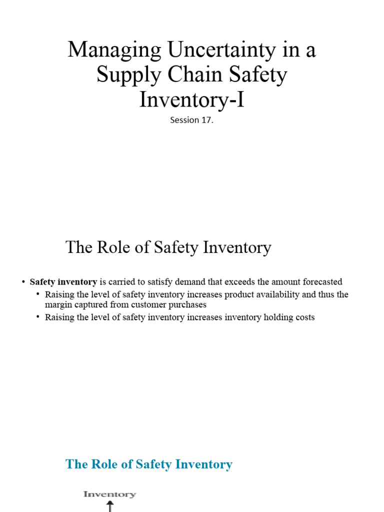 Session 17. Managing Uncertainty in A Supply Chain Safety Inventory-I | PDF | Inventory | Demand