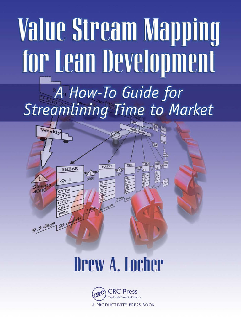 Drew a. Locher - Value Stream Mapping for Lean Development_ a How-To ... Drew a. Locher - Value Stream Mapping for Lean Development_ a How-To ...