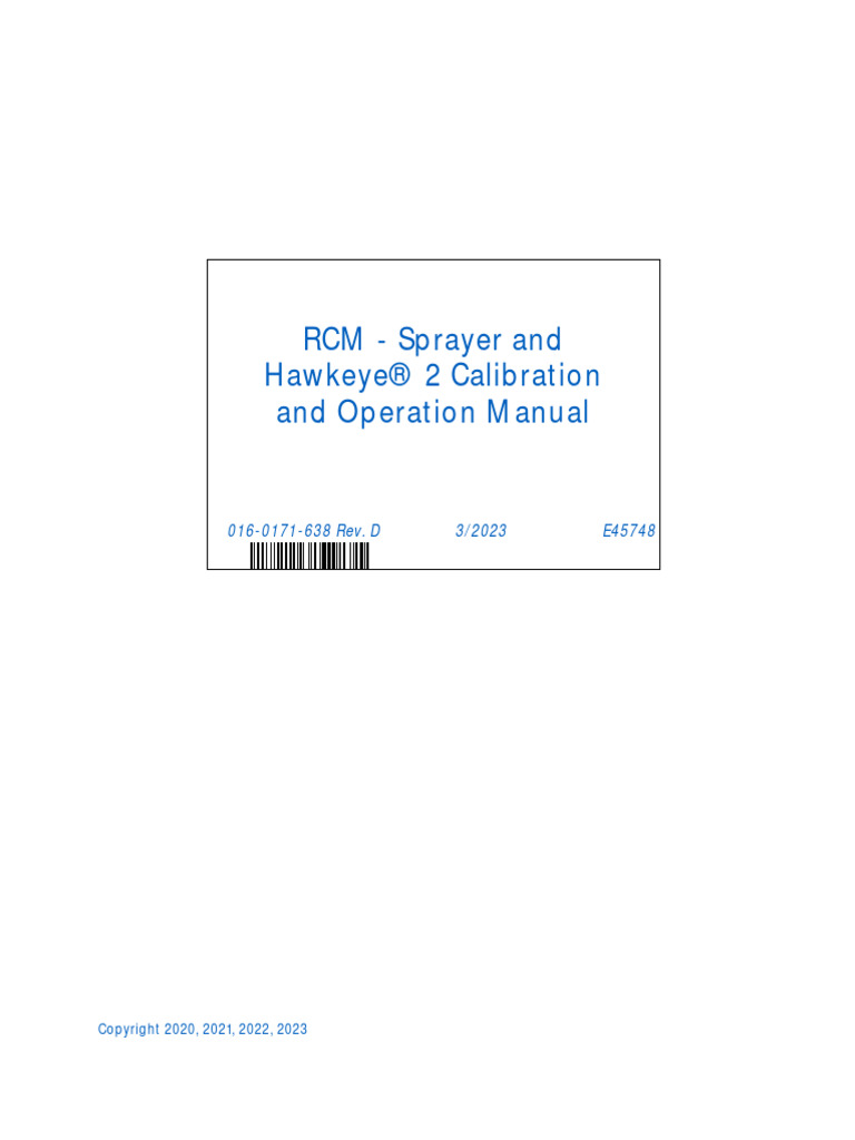 016-0171-638-D - RCM Sprayer and Hawkeye 2 Calibration and Operation ...