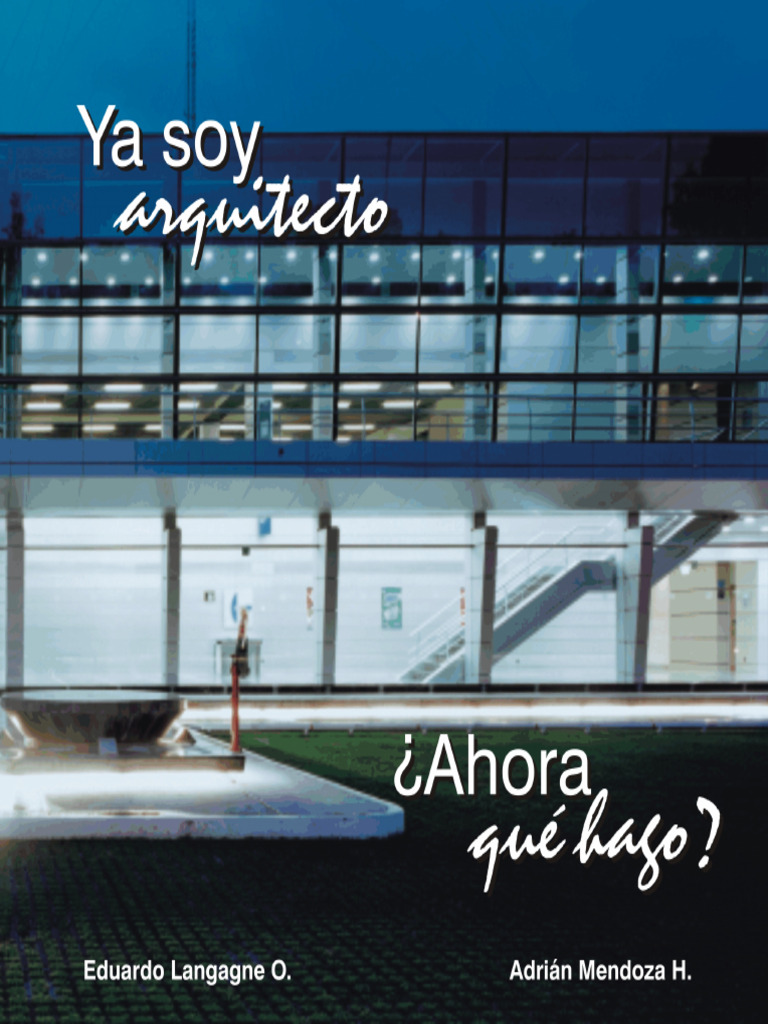 Ya Soy Arquitecto. Ahora Qué Hago | PDF | Arquitecto | México