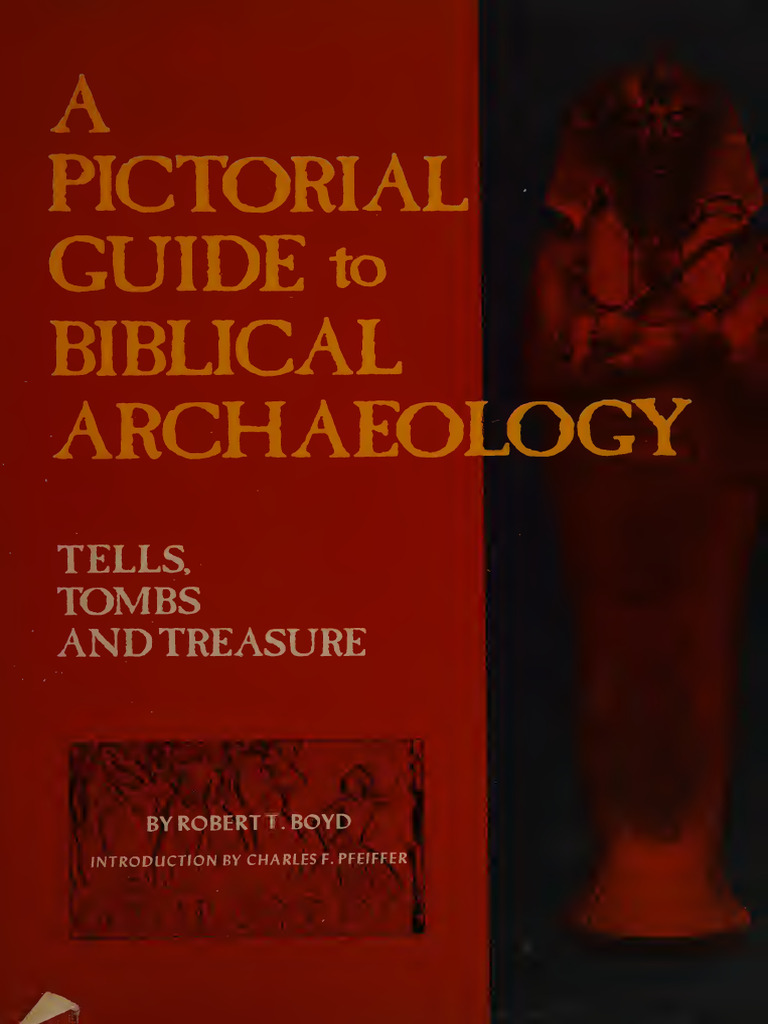 A Pictorial Guide To Biblical Archaeology - Tells, Tombs and | PDF ...