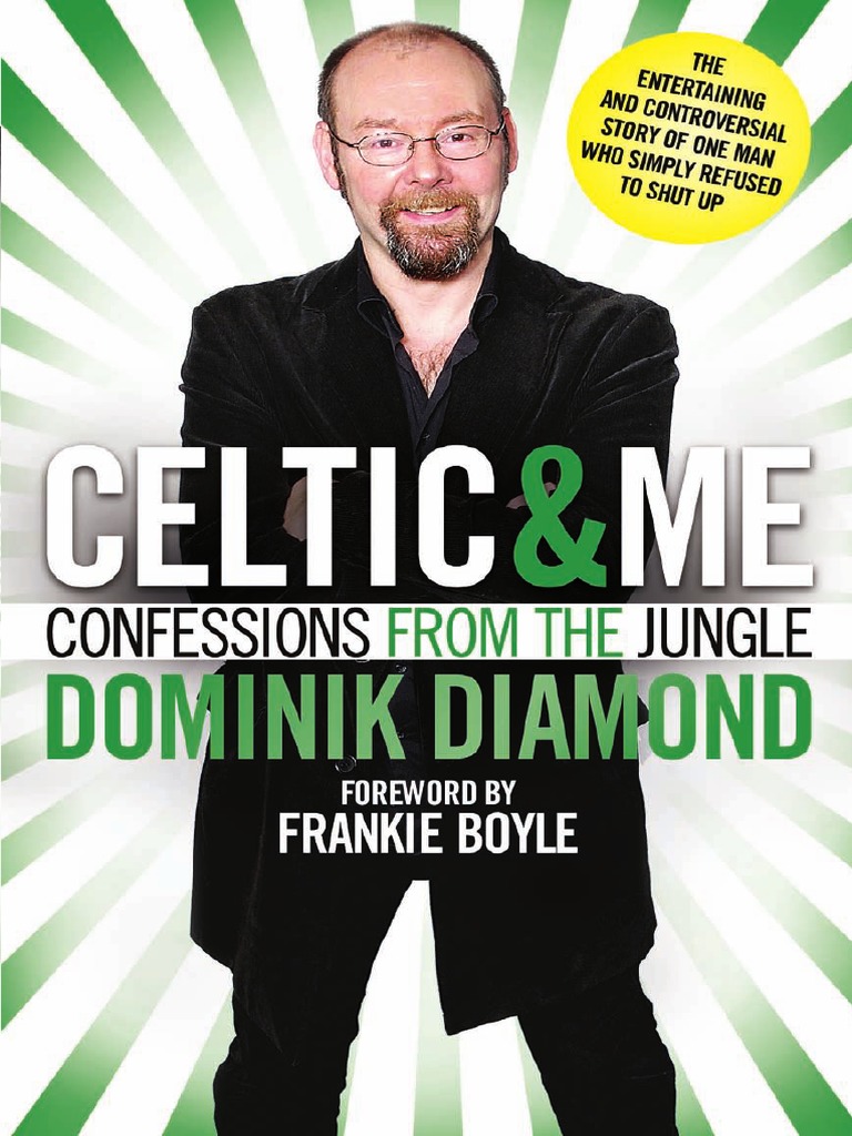 Celtic & Me by Dominik Diamond | PDF | Rangers F.C. | Celtic F.C.