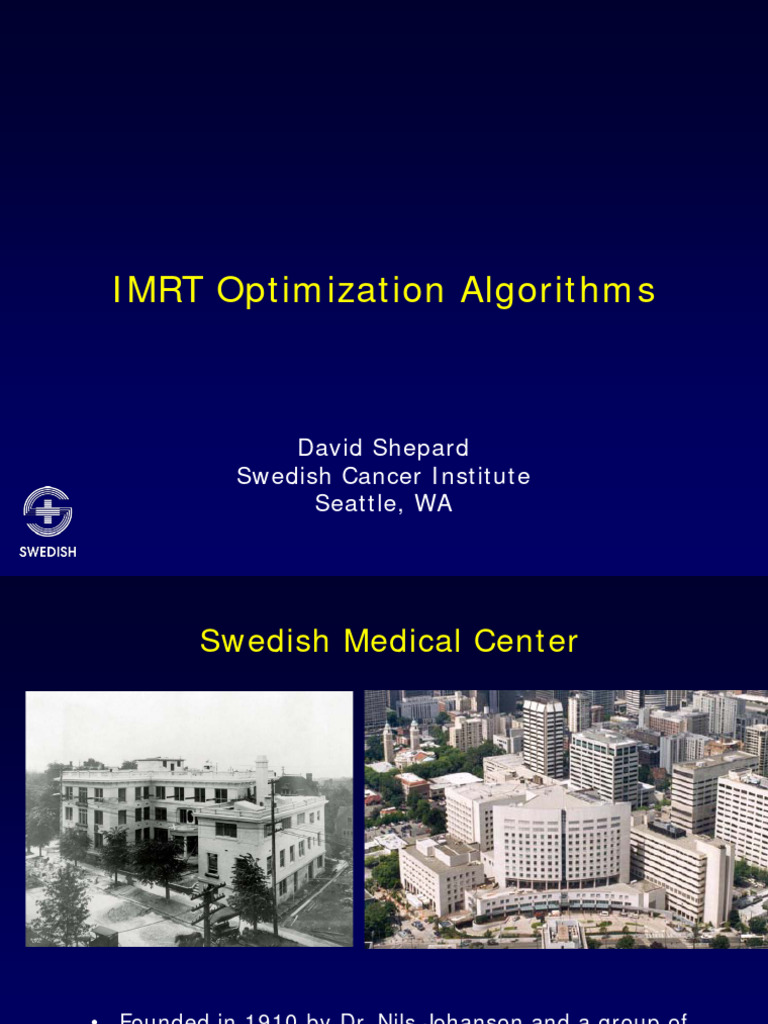 IMRT Optimization Algorithms: David Shepard Swedish Cancer Institute ...
