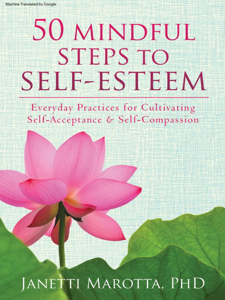 50 Mindful Steps To Self-Esteem. Everyday Practices For Cultivating ...