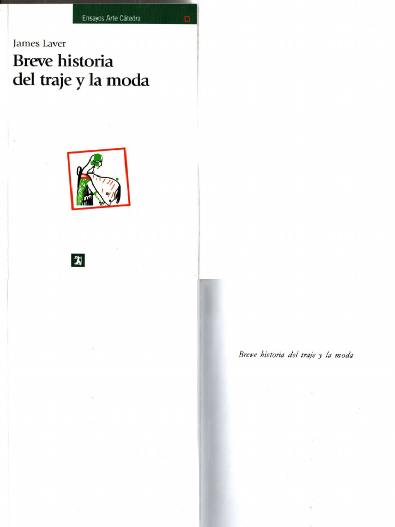 Breve Historia Del Traje y La Moda James Laver Pagina 1 - 104 | PDF