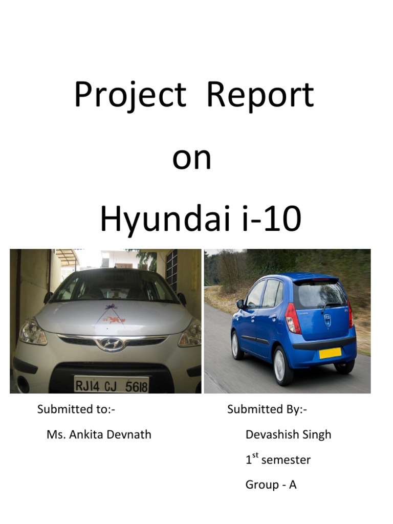 Project Report On Hyundai I 10 Submitted To Submitted By Ms