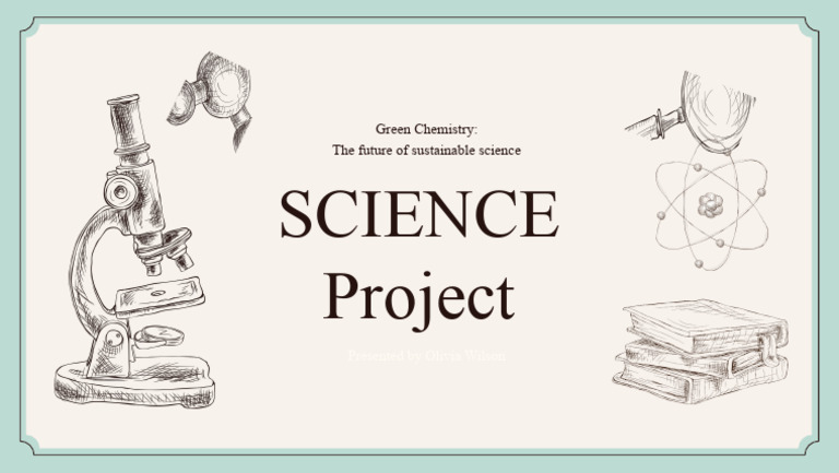 Cream and Green Illustrative Science Project Presentation | PDF ...