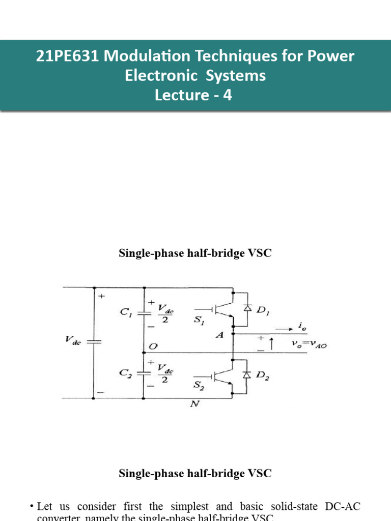 Lecture 4 - Single Phase Half Bridge VSC | PDF | Electrical Engineering | Manufactured Goods