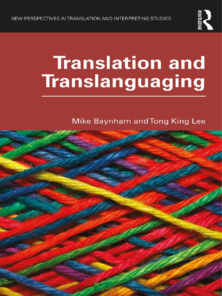 Mike Baynham - Tong-King Lee - Translation and Translanguaging ...
