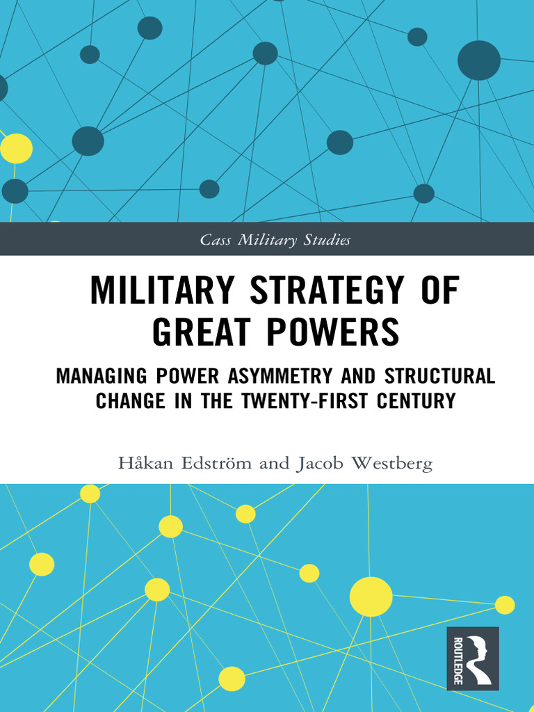 Military Strategy of Great Powers: Managing Power Asymmetry and ...