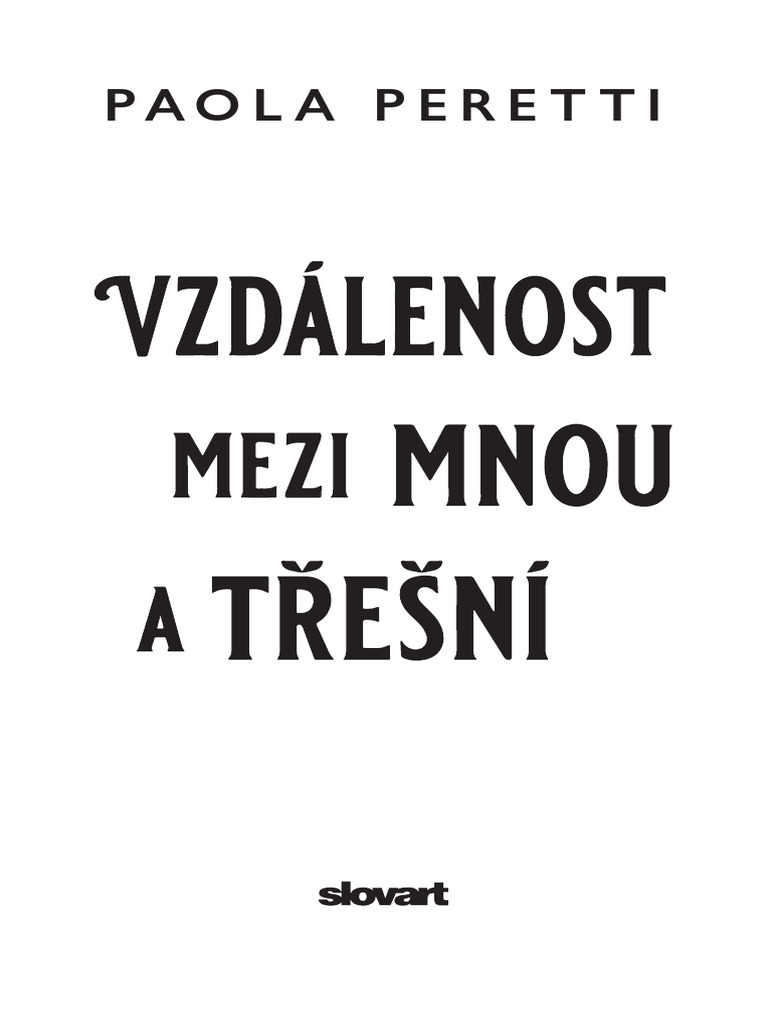 Paola Peretti: Vzdálenost Mezi Mnou A Třešní | PDF