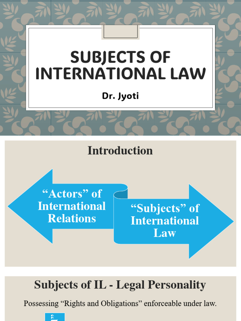 Subjects of International Law: Dr. Jyoti | PDF | International Law | Treaty