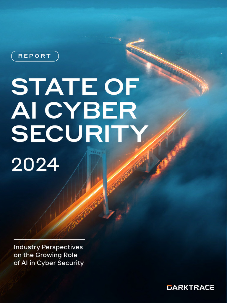 REPORT_STATE_OF_AI_CYBER_SECURITY_2024_1714045778 | PDF | Security ...