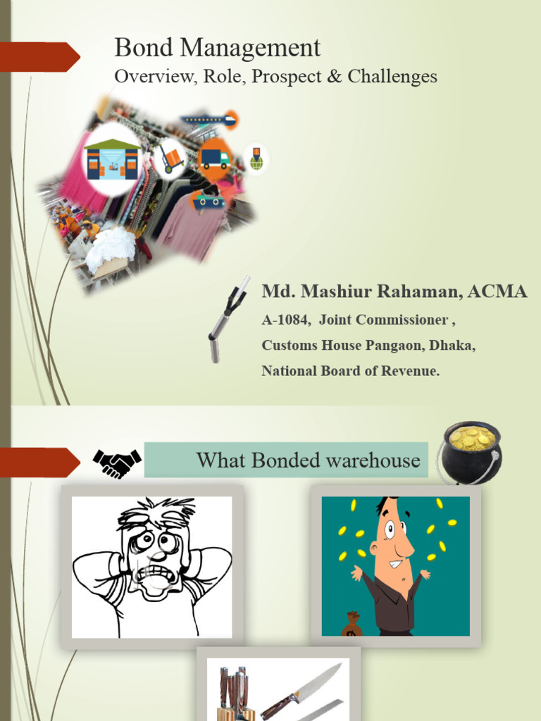 Presentation On Bond Management | PDF | Customs | Warehouse