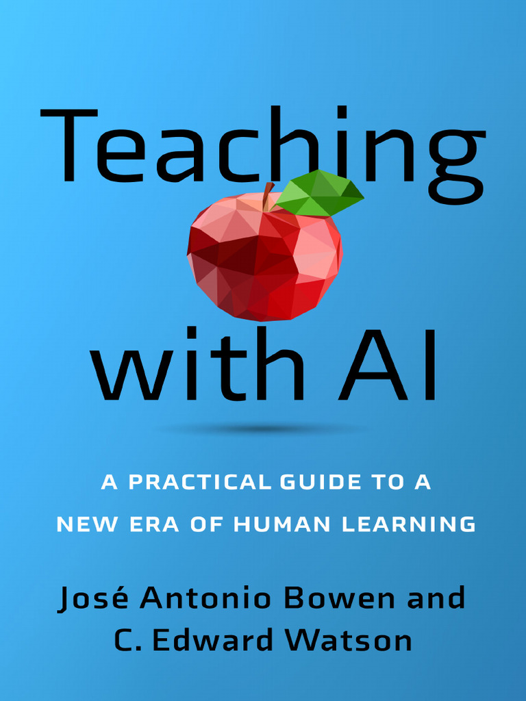 Teaching With AI A Practical Guide To A New Era of Human Learning (José ...