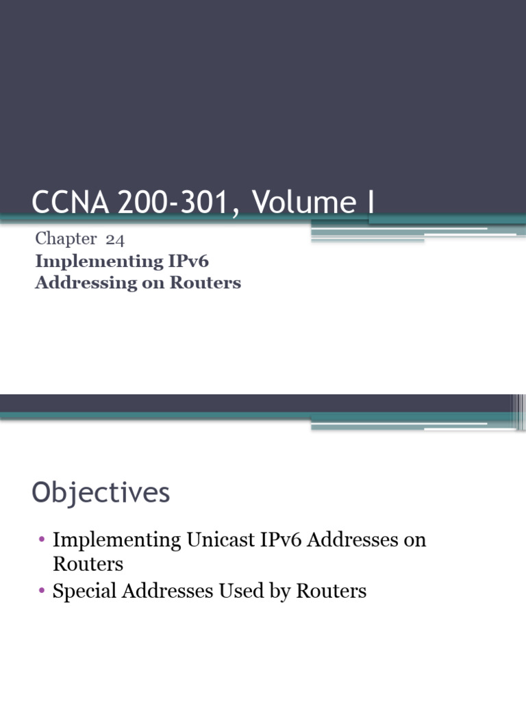 CCNA 200-301 Chapter 24 - Implementing IPv6 Addressing On Routers | PDF | I Pv6 | Internet Protocols