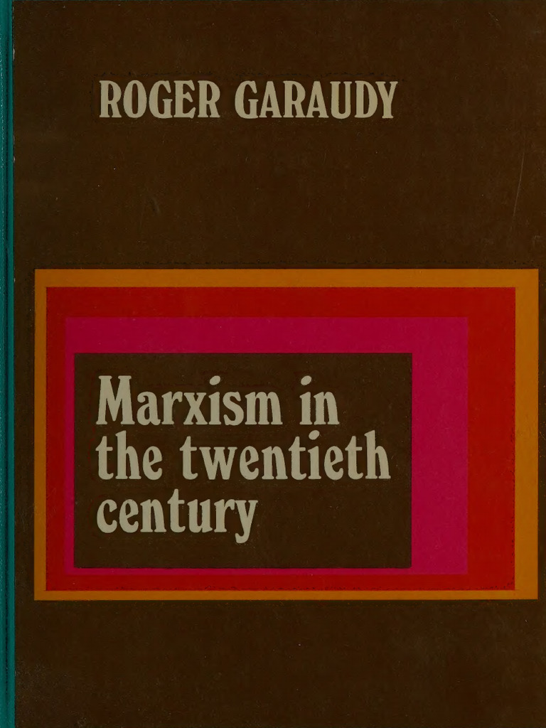 Marxism in The Twentieth Century - Garaudy, Roger - Volume 0, 1970 ...