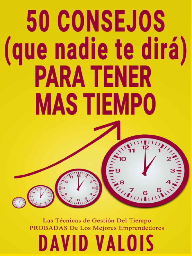 50 Consejos Que Nadie Te Dirá para Tener Más Tiempo | Descargar gratis PDF | Gestión del tiempo ...