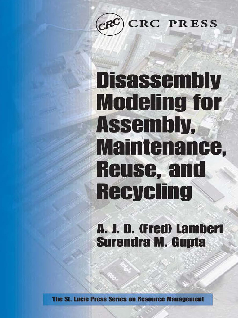 Disassembly Modeling for Assembly, Maintenance, Reuse and Recycling (Resource Management) (a. J ...