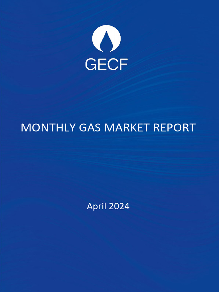 GECF - Monthly Gas Market Report - April 2024 | PDF | Liquefied Natural ...