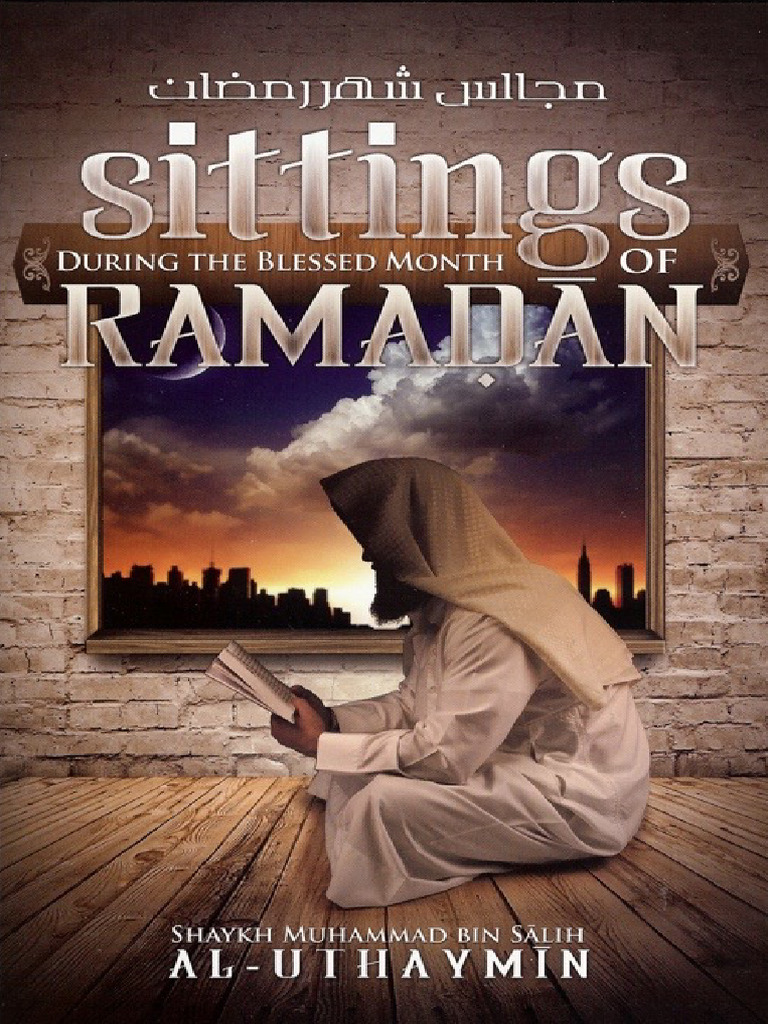 Sittings of Ramadan Sh. Muhammad Al Uthaymin High Quality | PDF ...