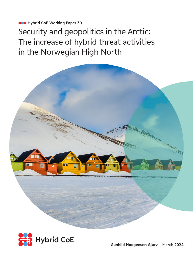 Hybrid CoE Working Paper 30 Security and Geopolitics in The Arctic WEB ...