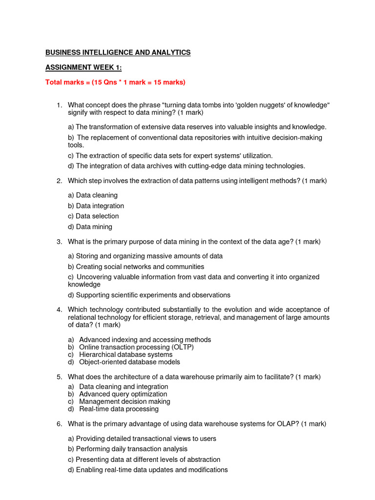 Total Marks (15 Qns 1 Mark 15 Marks) : Business Intelligence and Analytics Assignment Week 1 ...