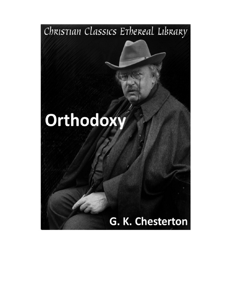 Chesterton, Gilbert K. - Orthodoxy | PDF | G. K. Chesterton | God