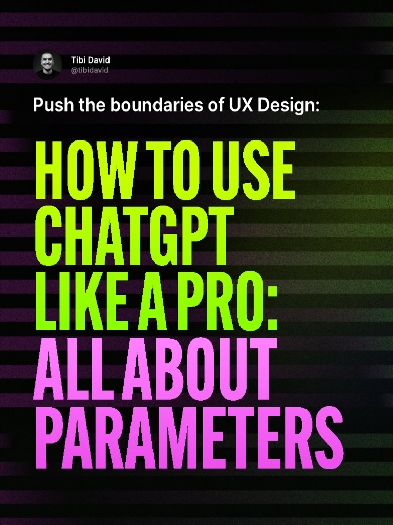 Use ChatGPT Like A PRO - All About Parameters - Handbook | PDF | User Experience | Cognition