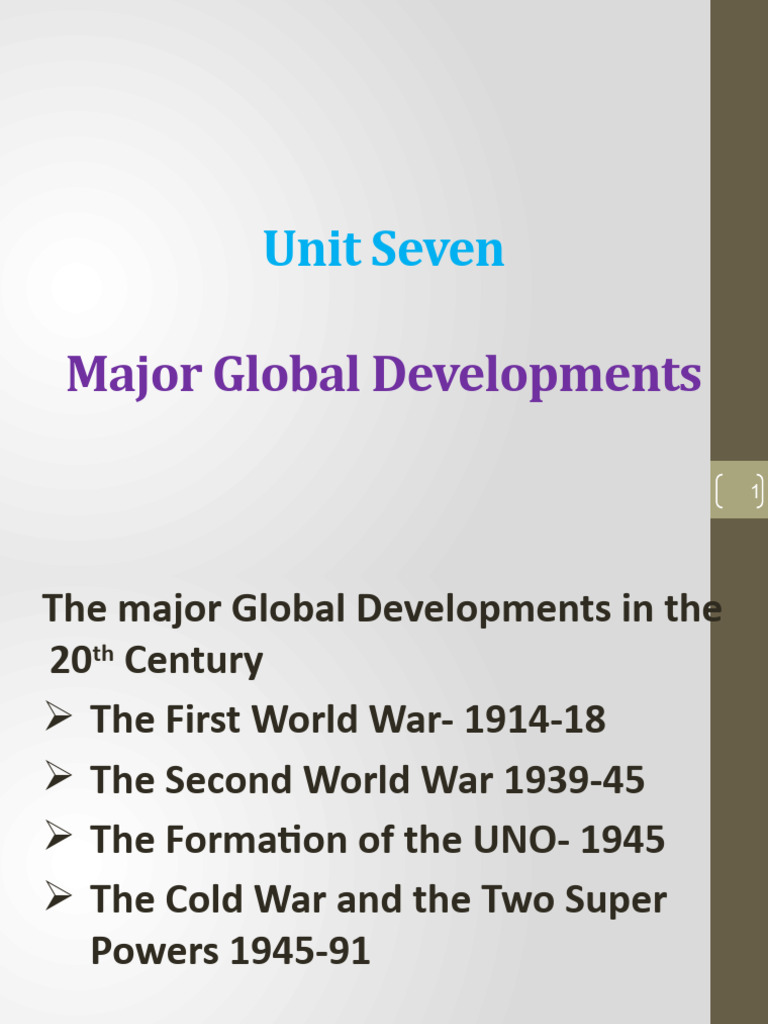 Unit 7- Major Global Developments | PDF | World War II | World War I