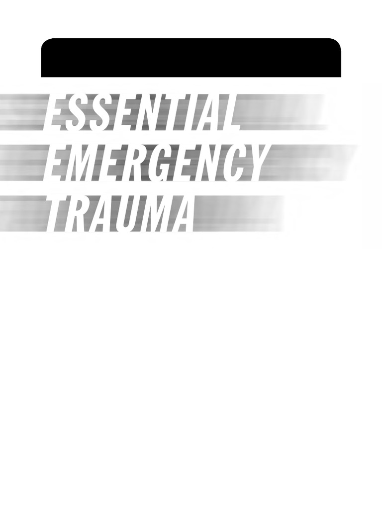 Essential Emergency Trauma | PDF | Doctor Of Medicine | Hospital