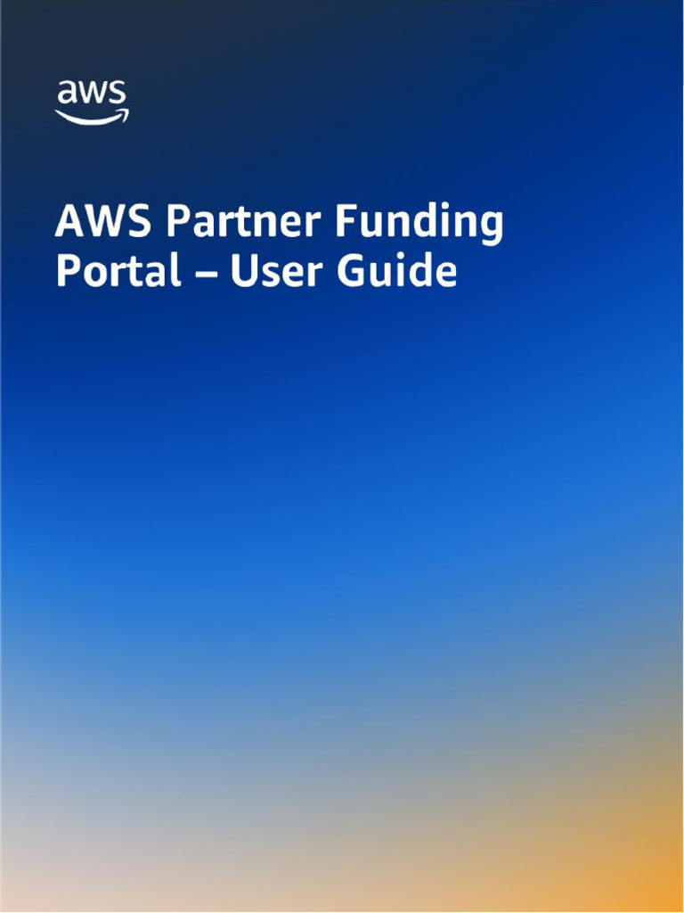 AWS Partner Funding Portal (APFP) User Guide W-PIF - English 2023 | PDF | Amazon Web Services ...