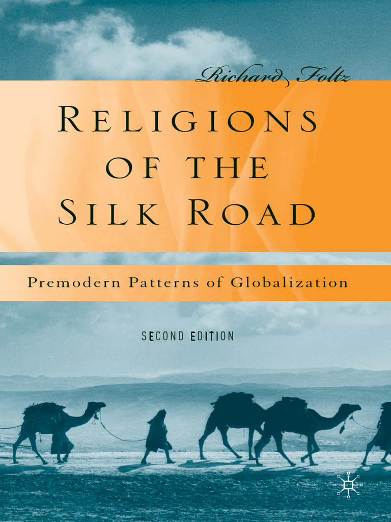 Religions of The Silk Road Premodern Patterns of Globalization-Palgrave ...