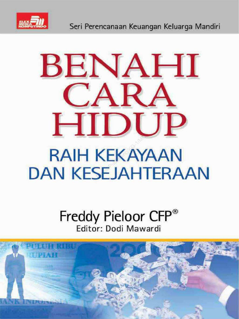 Benahi Cara Hidup Raih Kekayaan dan Kesejahteraan-Freddy Pieloor CFP® | PDF