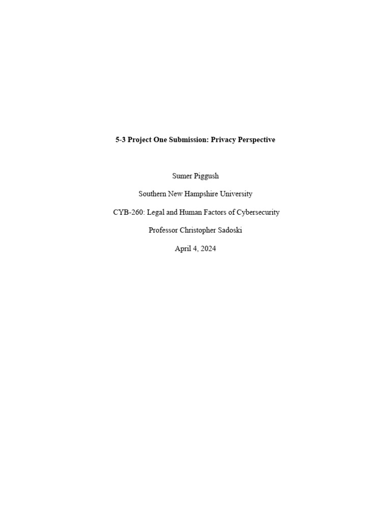 CYB 260 5-3 Project One Privacy Perspective Sumer Piggush | PDF | Privacy | Computer Security