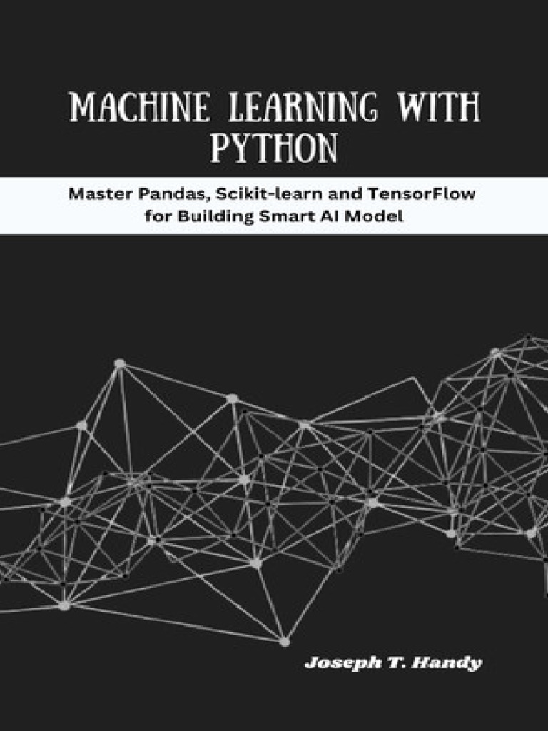 Machine Learning With Python. | Download Free PDF | Machine Learning | Deep Learning