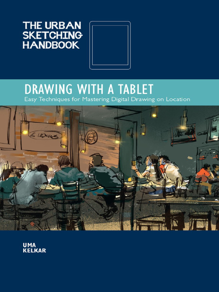 The Urban Sketching Handbook Drawing With a Tablet Easy Techniques for ...