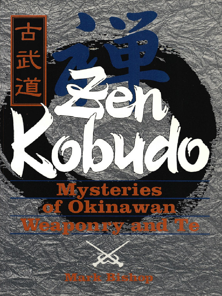 Zen Kobudo (Mark Bishop) (Z-Library) | PDF | Zen | Okinawa Prefecture