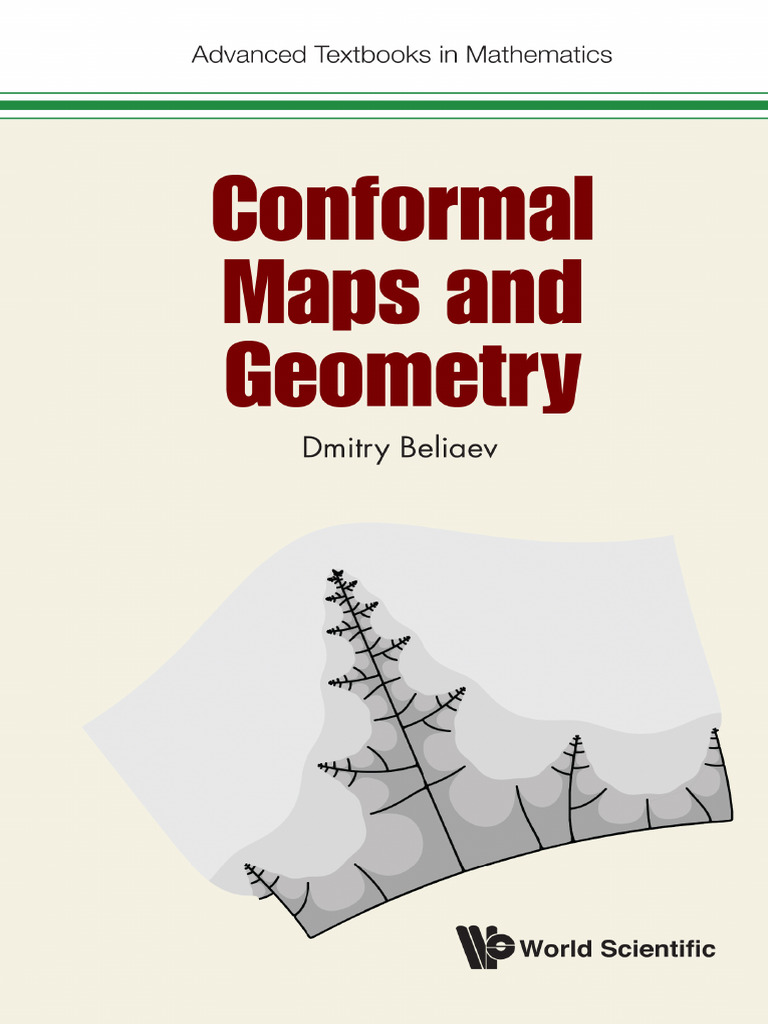 (Advanced Textbooks in Mathematics) Dmitry Beliaev - Conformal Maps and Geometry-World ...