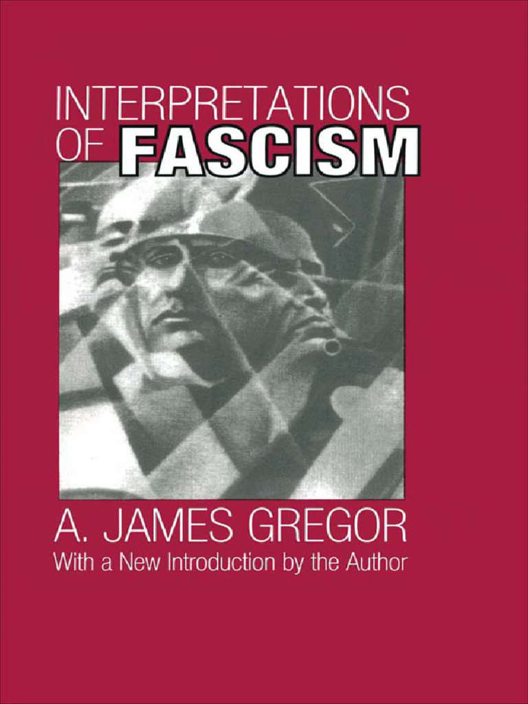 Interpretations of Fascism - A. James Gregor | PDF | Nationalism | Fascism