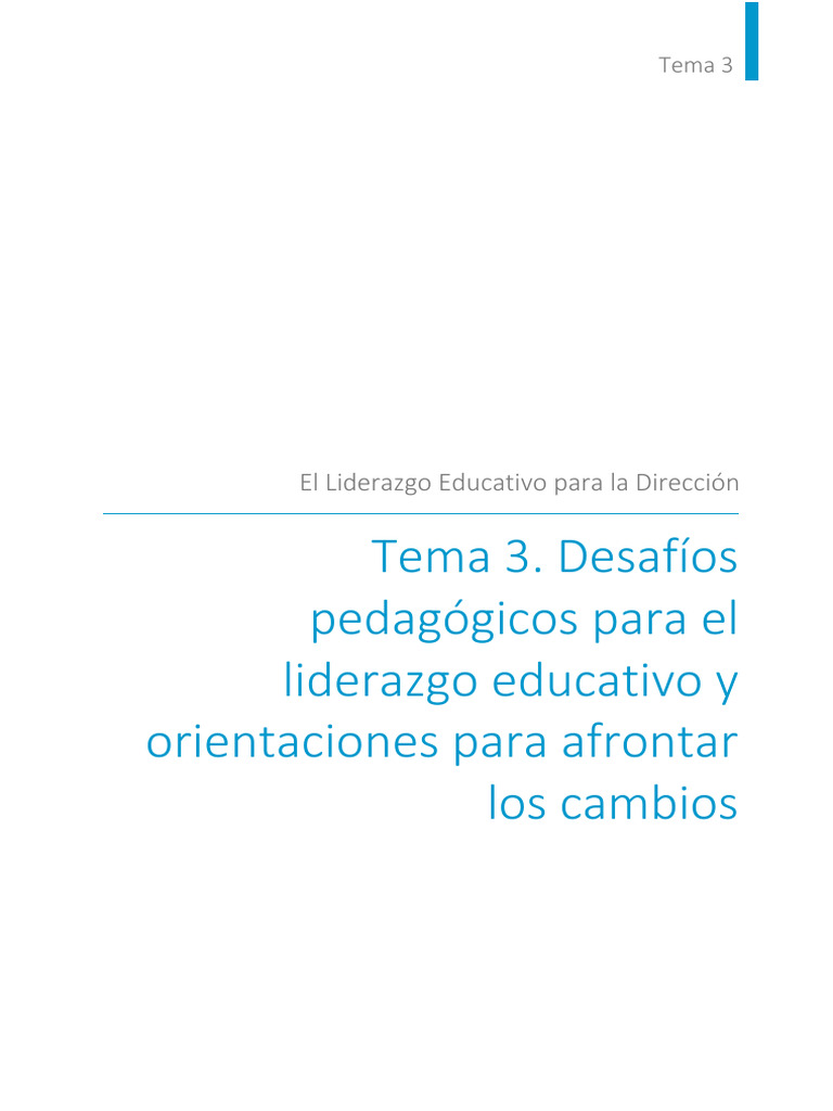 TEMA 3. DESAFÍOS PEDAGÓGICOS PARA EL LIDERAZGO EDUCATIVO Y ORIENTACIONES PARA AFRONTAR LOS ...