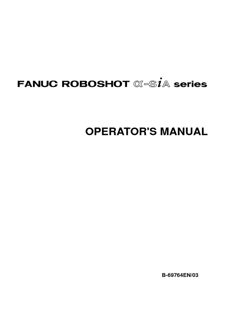 Fanuc Roboshot Α-Si-A Operator Manual B-69764EN - 03 | PDF | Decibel | Safety