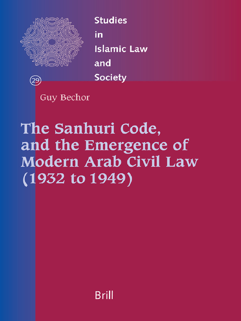 (Studies in Islamic Law and Society) Guy Bechor - The Sanhuri Code, and The Emergence of Modern ...