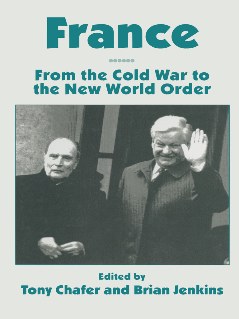 Tony Chafer, Brian Jenkins (Eds.) - France - From The Cold War To The ...